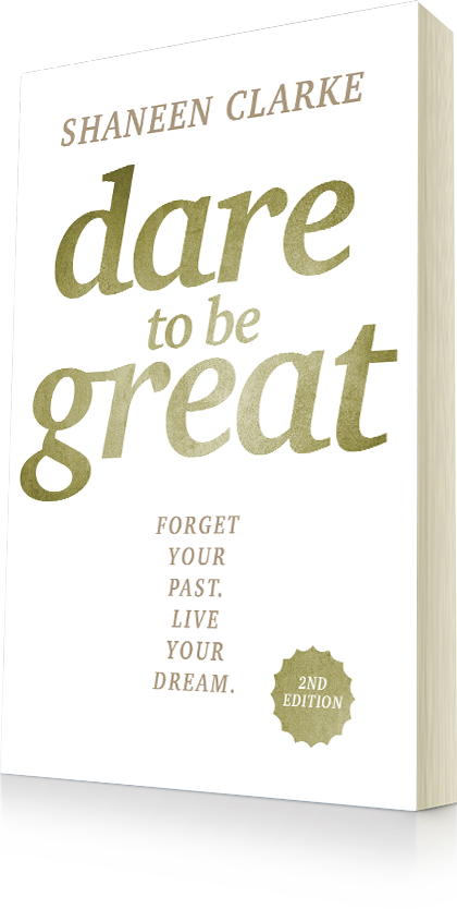 Dare To Be Great | Shaneen Clarke